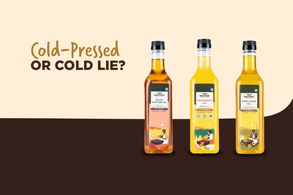 Exposing Cold-Pressed Oil Scams in India | Two Brothers Organic Farm